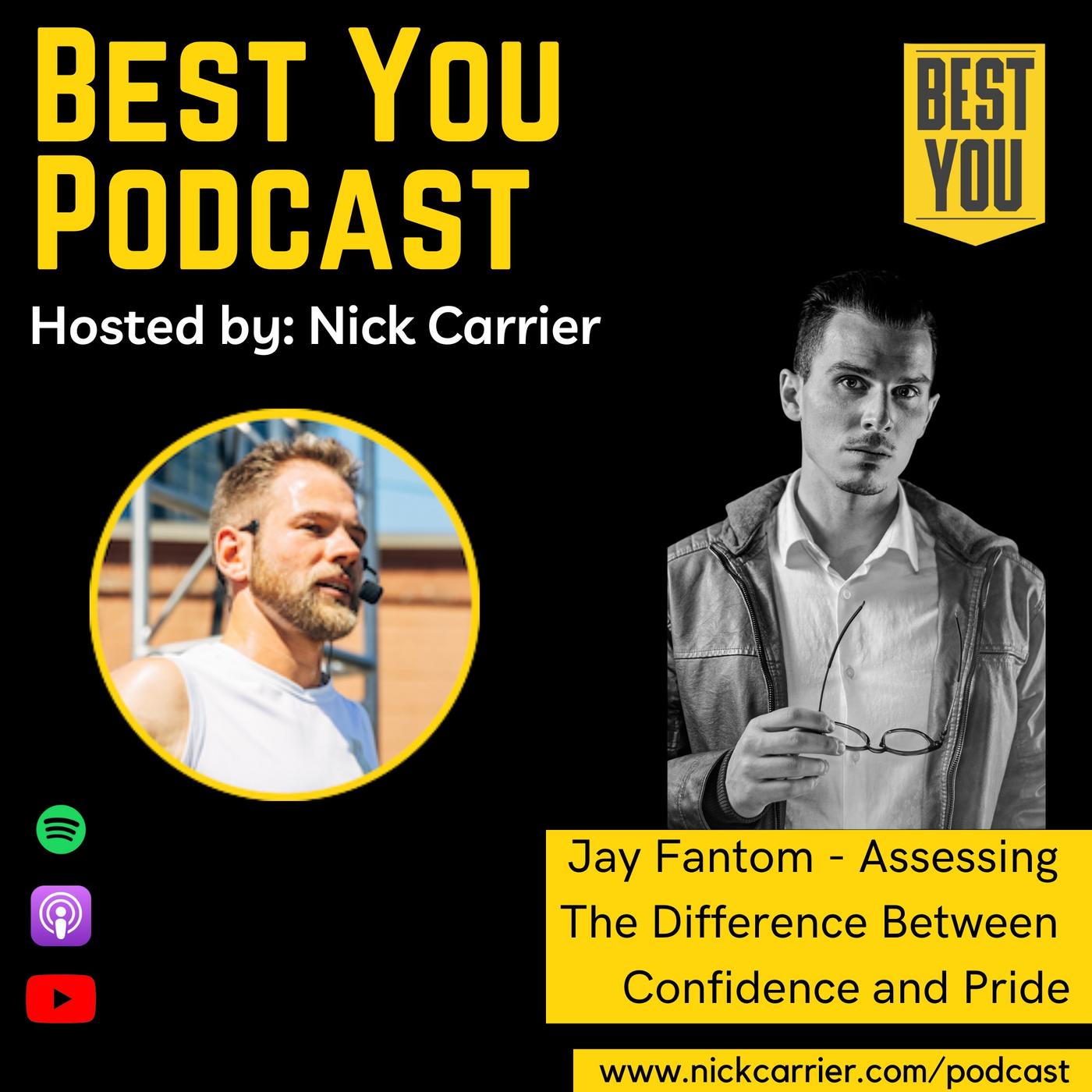 Jay Fantom - Assessing The Difference Between Confidence and Pride ...