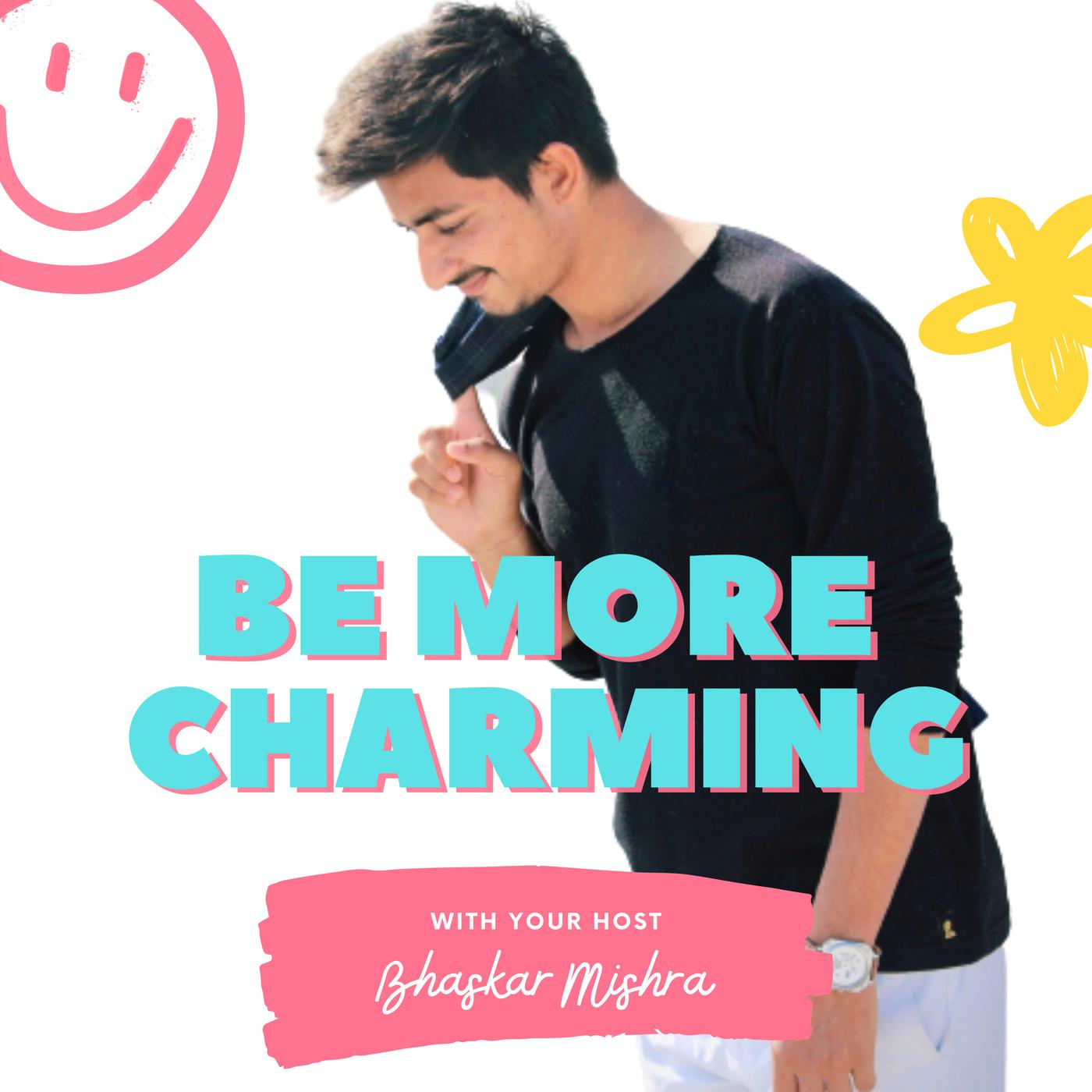8 ways to be more CHARMING and less BORING ! ( Charm anyone easily ) in hindi | Bhaskar Mishra ...