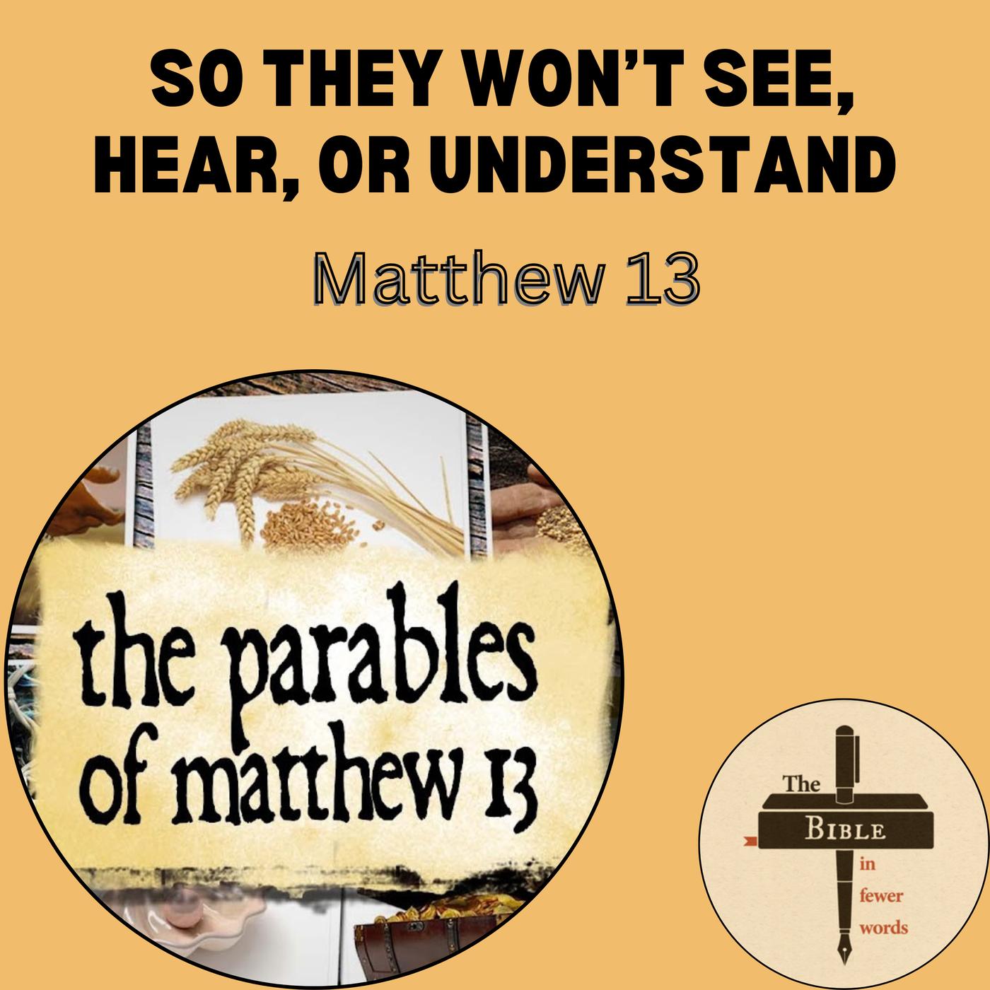 #240: Matthew 13 | The purpose of the parables - The Bible in Fewer ...