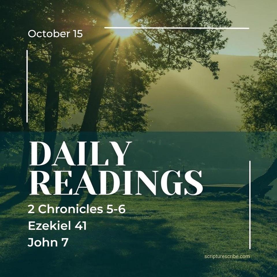 Thoughts on the Bible Readings October 15th (2 Chronicles 5, 6, Ezekiel ...