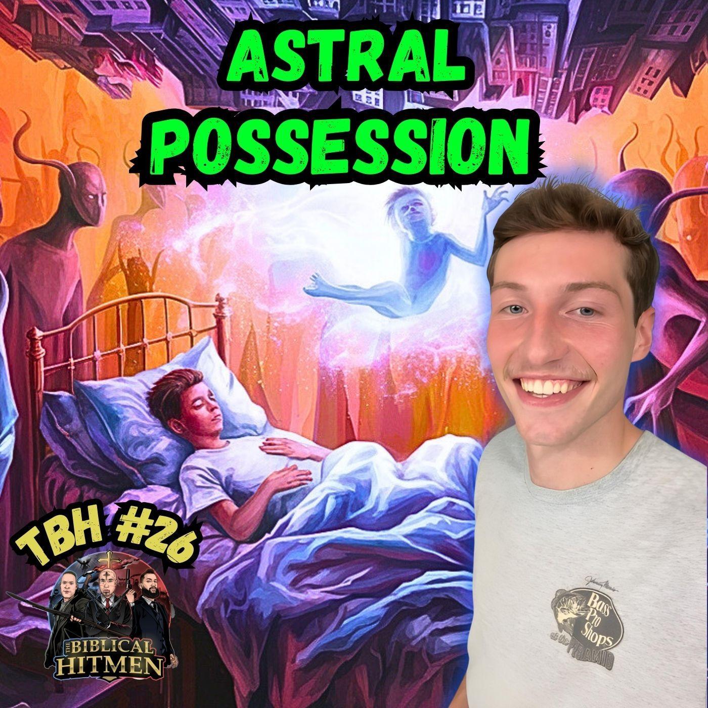 #26. Astral Possession and the Upside Down w/ Harley Braun | Listen Notes