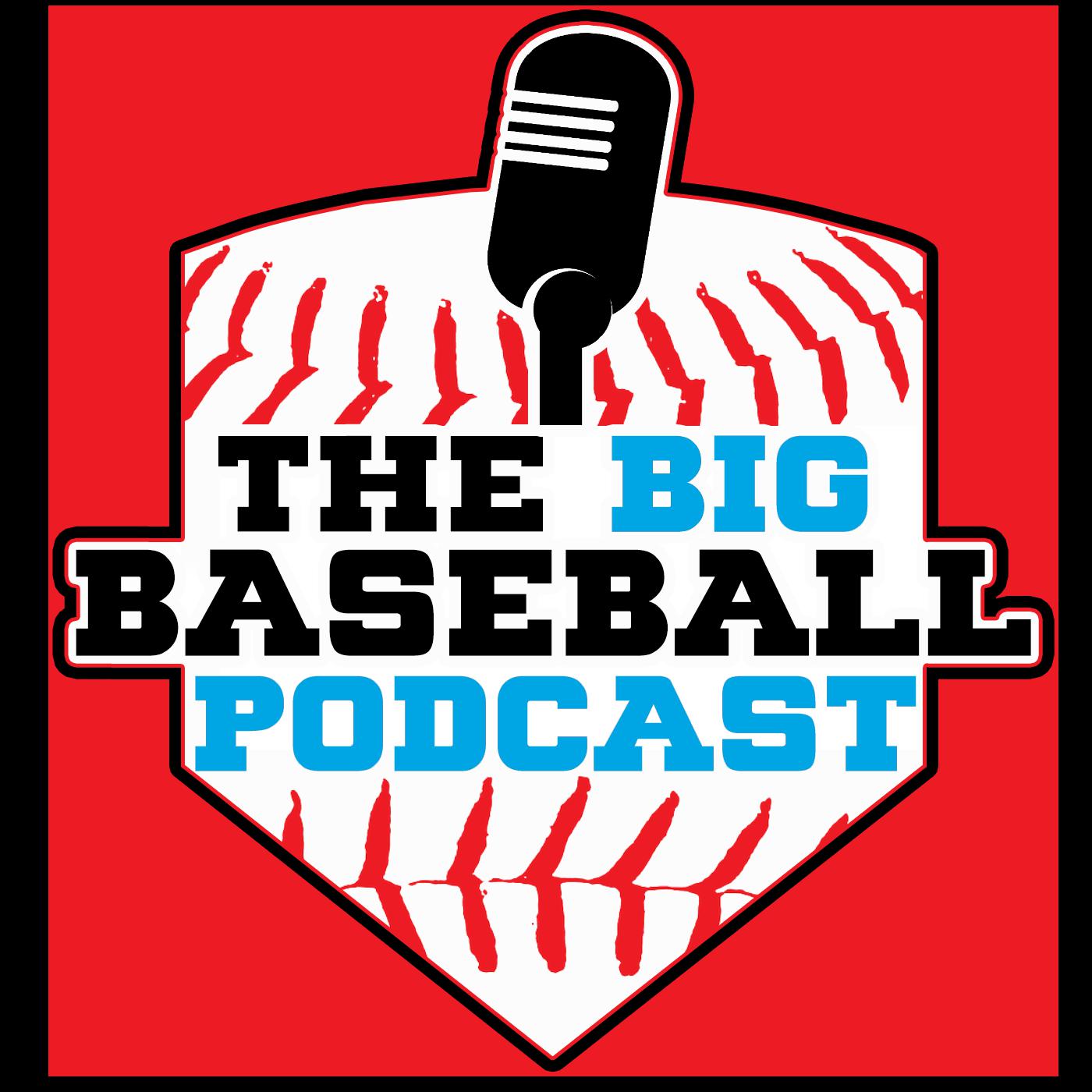 Big Baseball Podcast - May 11, 2022 - The BIG Baseball Podcast | Listen ...