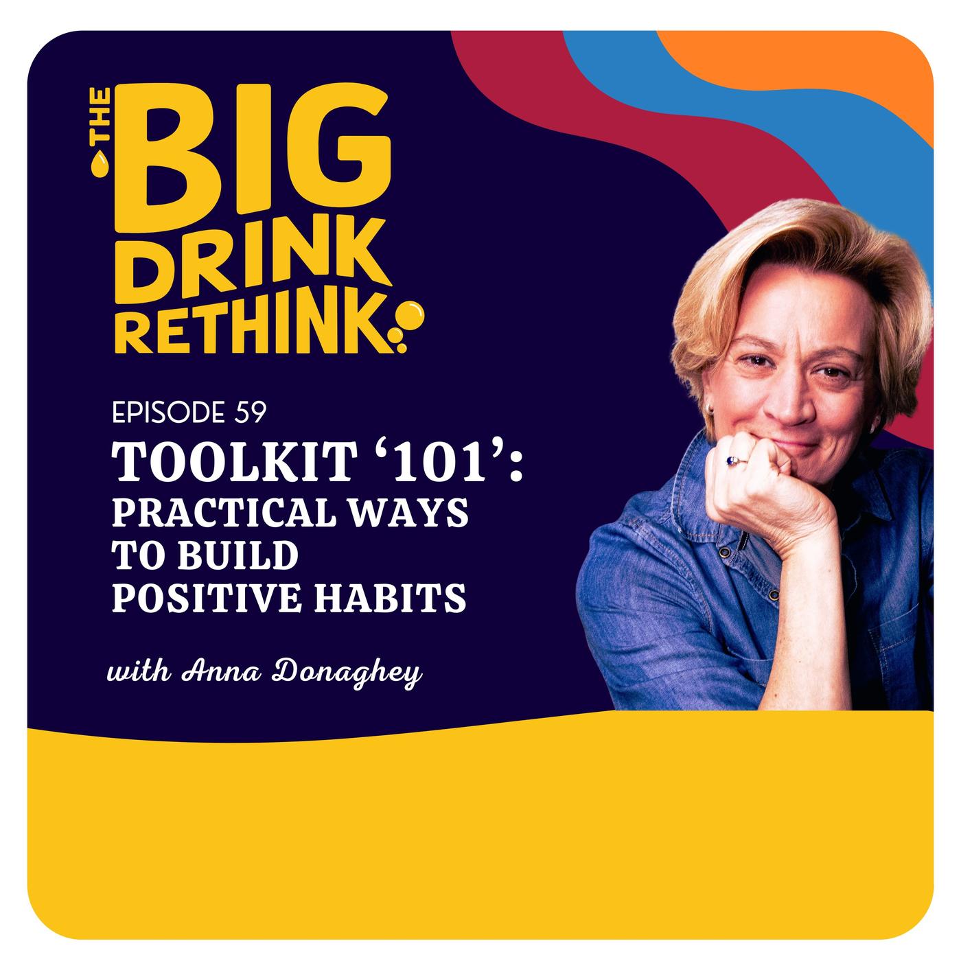 Ep 59: Toolkit 101: Practical Ways to Build Positive Habits | Listen Notes