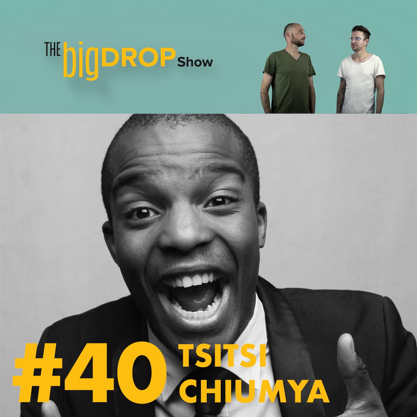 #40 Tsitsi Chiumya | Comedy In Strange Times - The Big Drop Show ...
