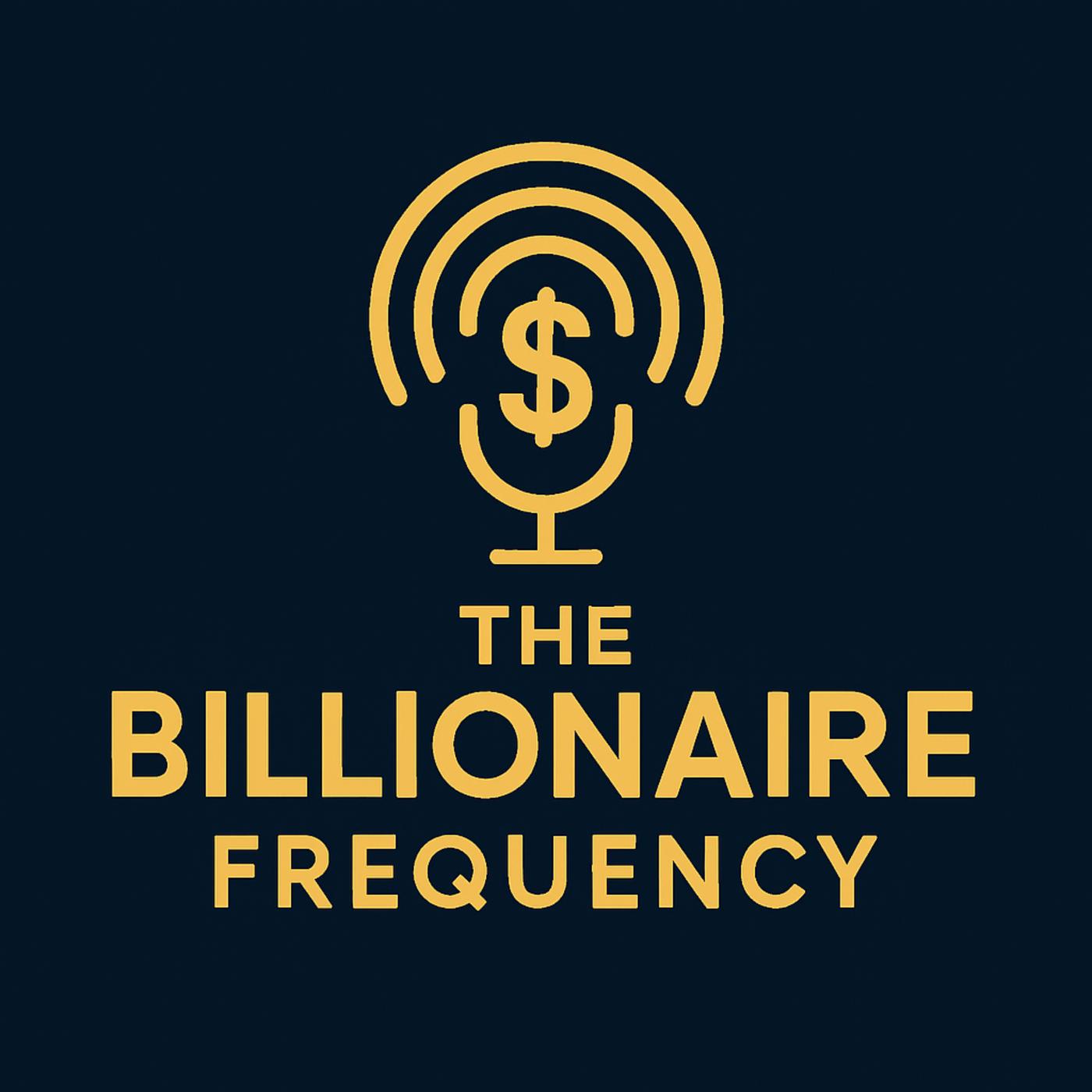 The Billionaire Frequency (podcast) - Arlind Sadiku | Listen Notes