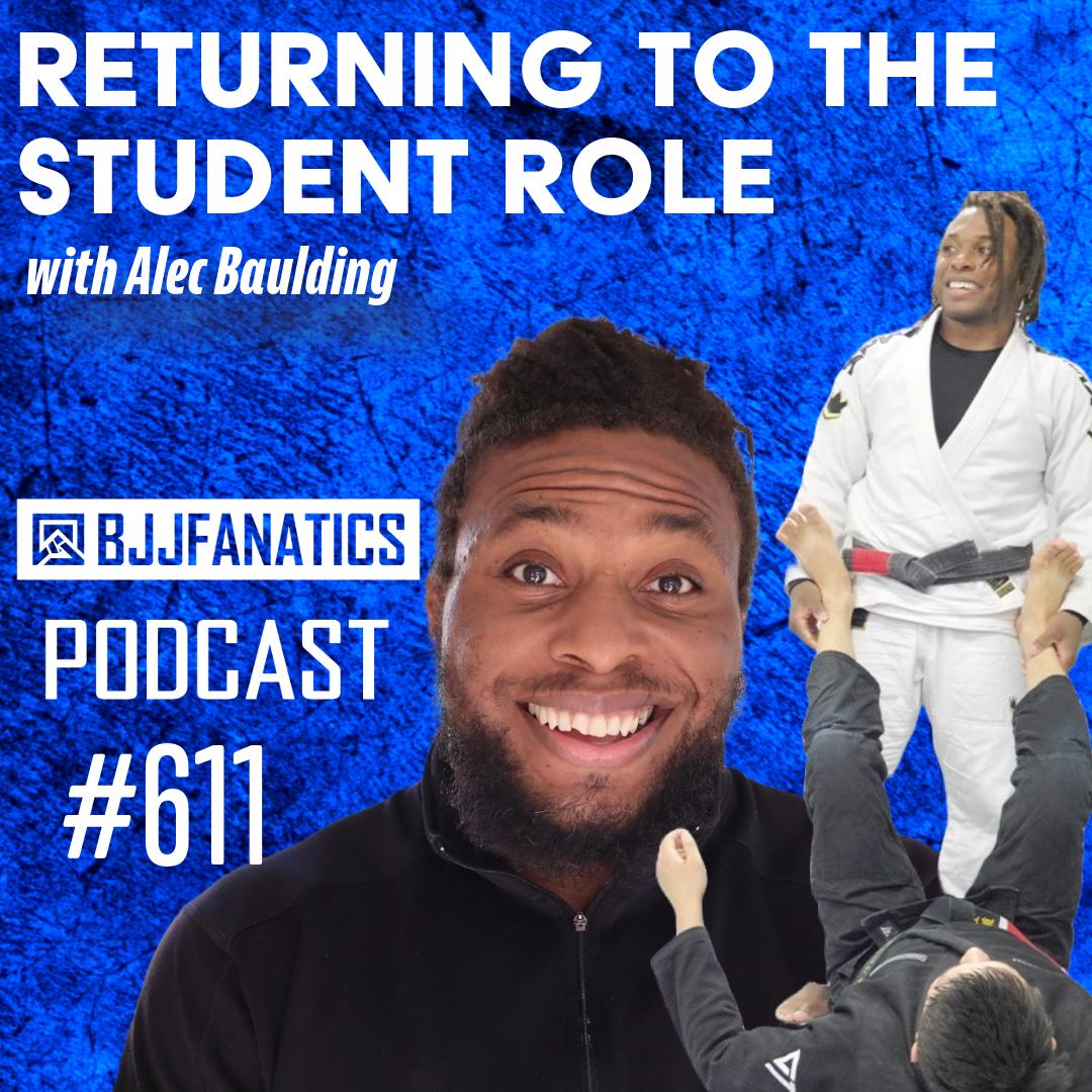 BJJ Fanatics 611: Alec Baulding - The BJJ Fanatics Podcast | Listen Notes