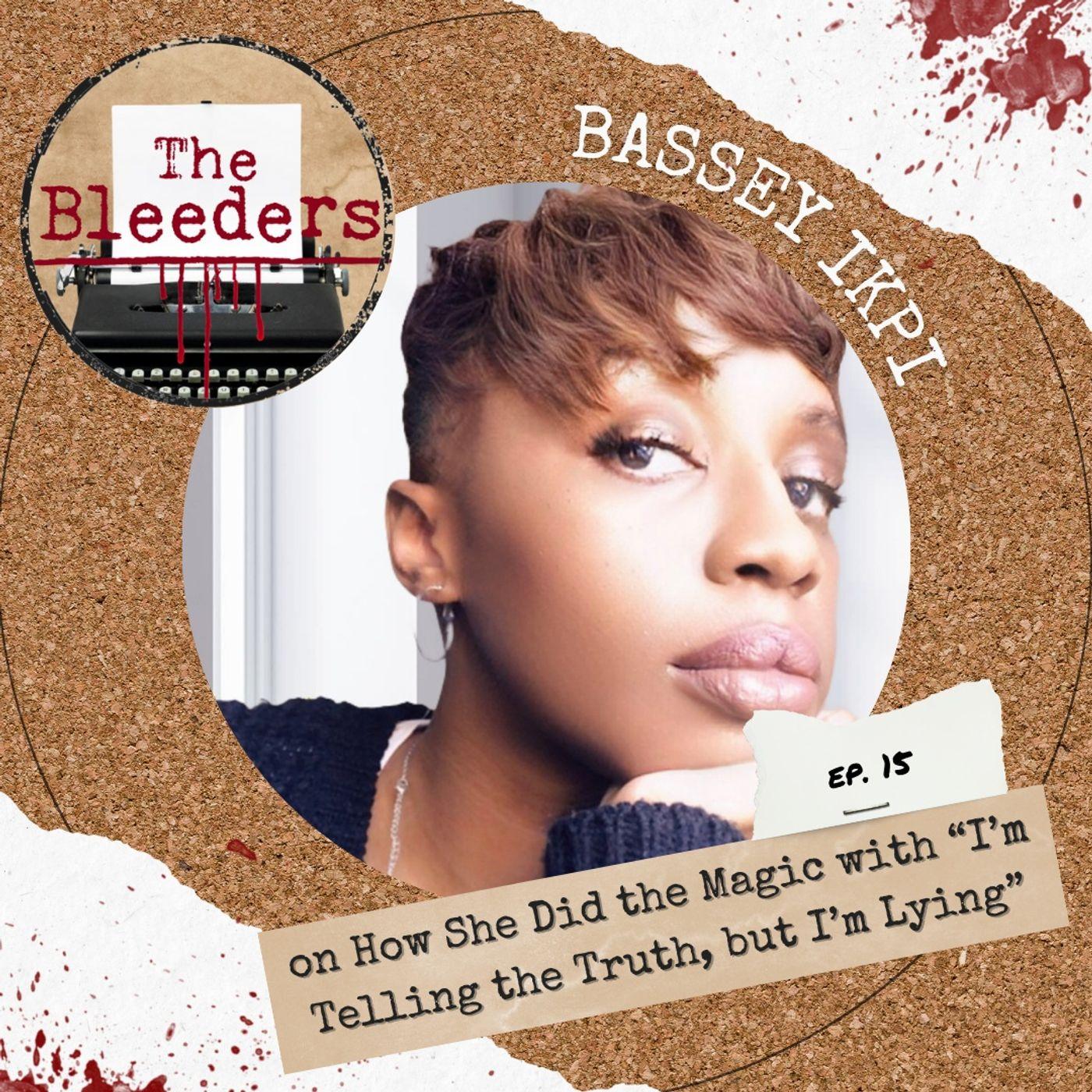 Bassey Ikpi on How She Did the Magic with “I’m Telling the Truth, but I ...