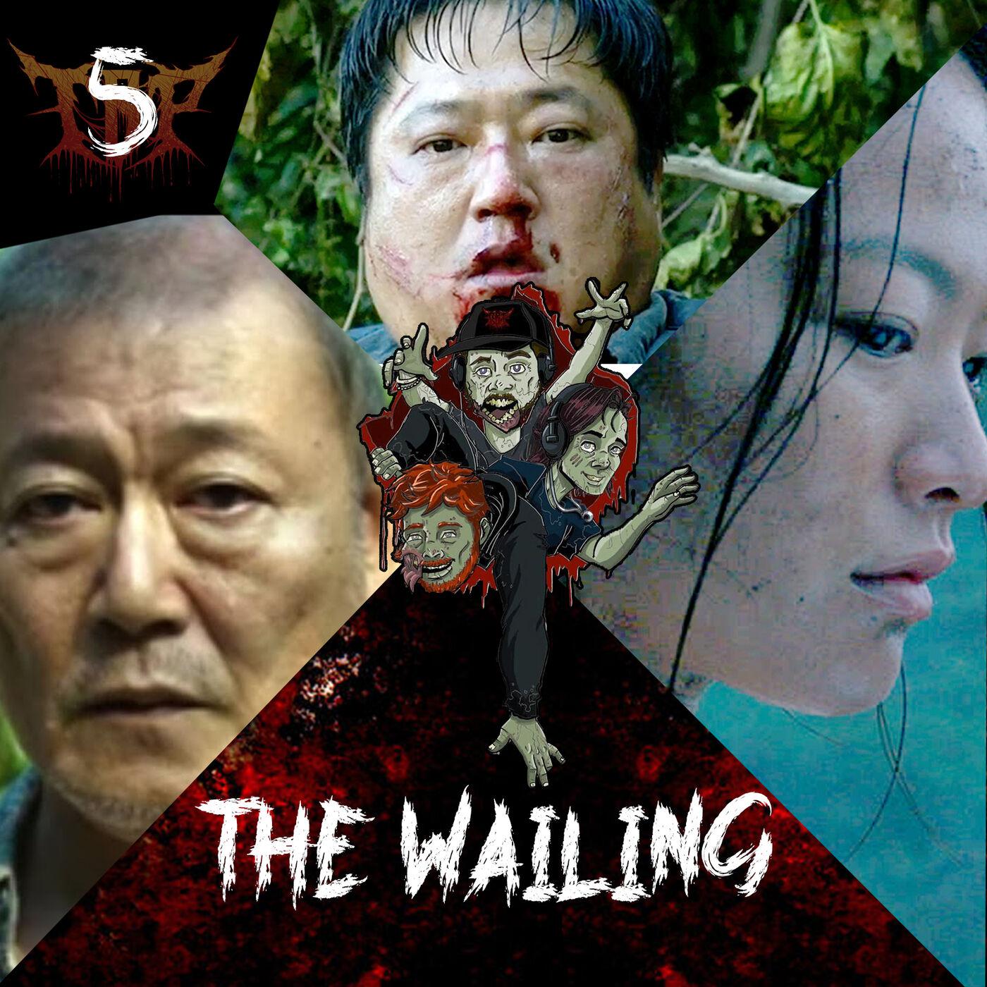 Episode #5 - The Wailing - The Bloody Pulp | Horror Movie Podcast ...