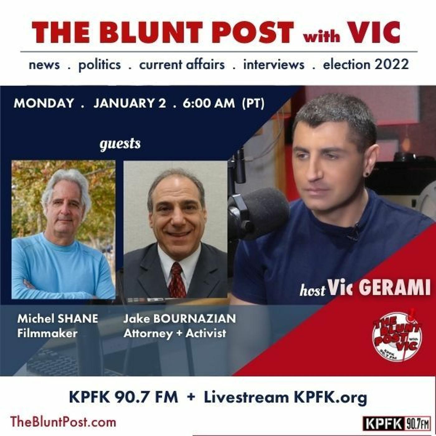 THE BLUNT POST with VIC: Guests, Michel Shane + Jake Bournazian ...
