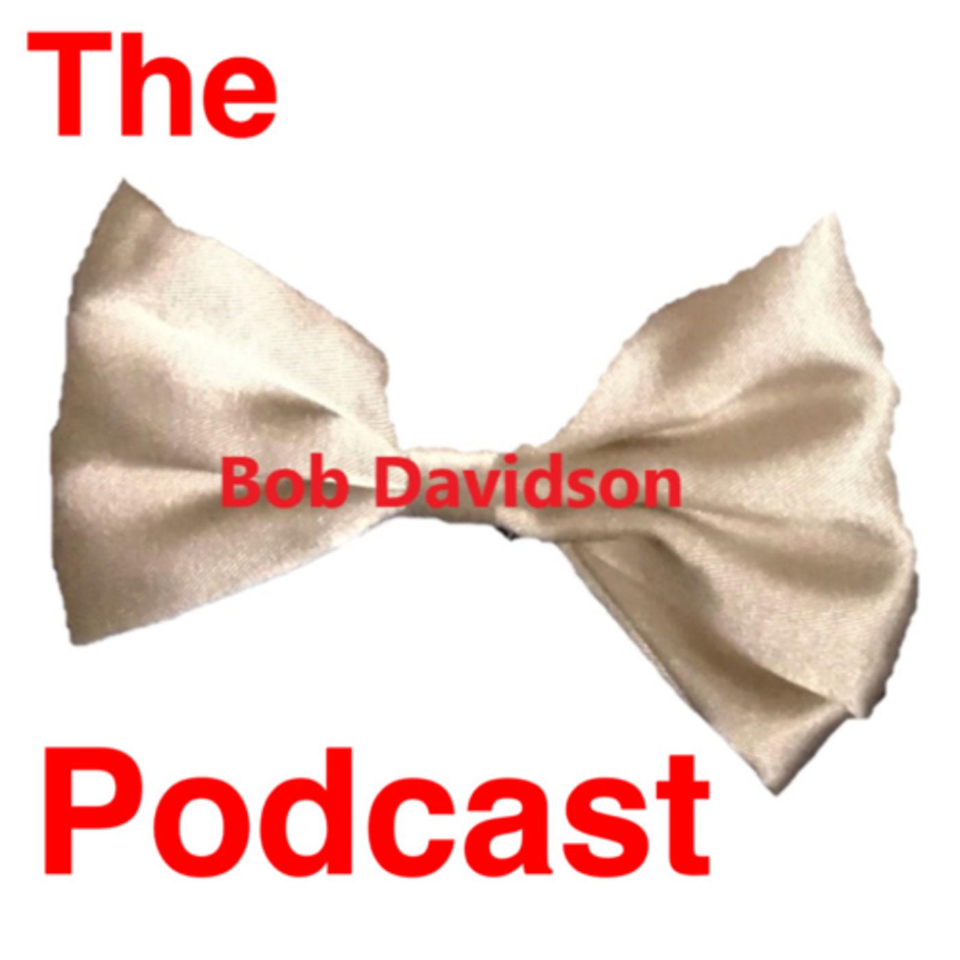E7: Breaking The Prophecy - The Bob Davidson Podcast | Listen Notes