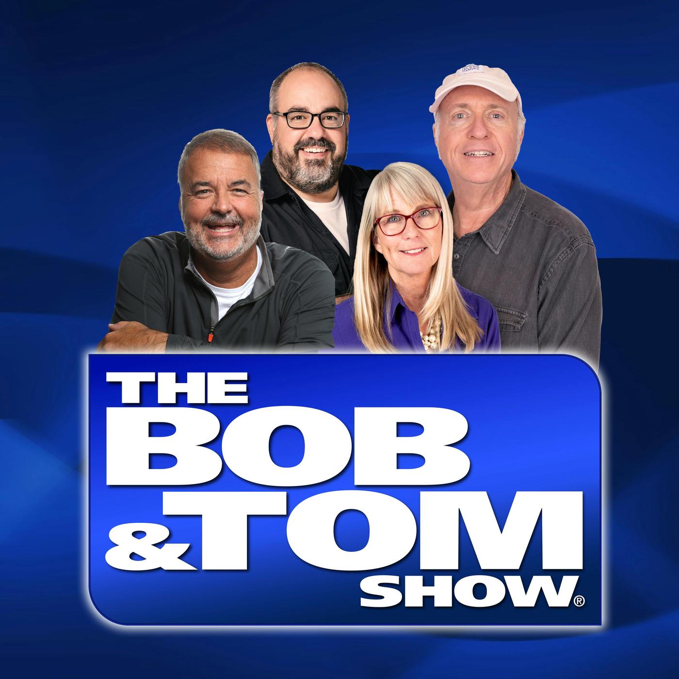 The BOB & TOM Show - June 22, 2026 - The BOB & TOM Show Free Podcast ...