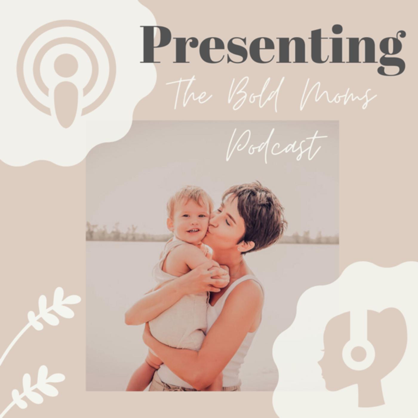 The Bold Moms Podcast - Brianna Chapman | Listen Notes
