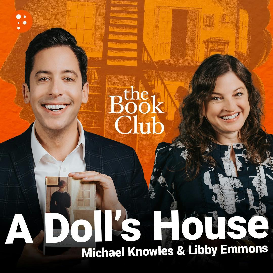Libby Emmons: A Doll's House by Henrik Ibsen - The Book Club (podcast ...