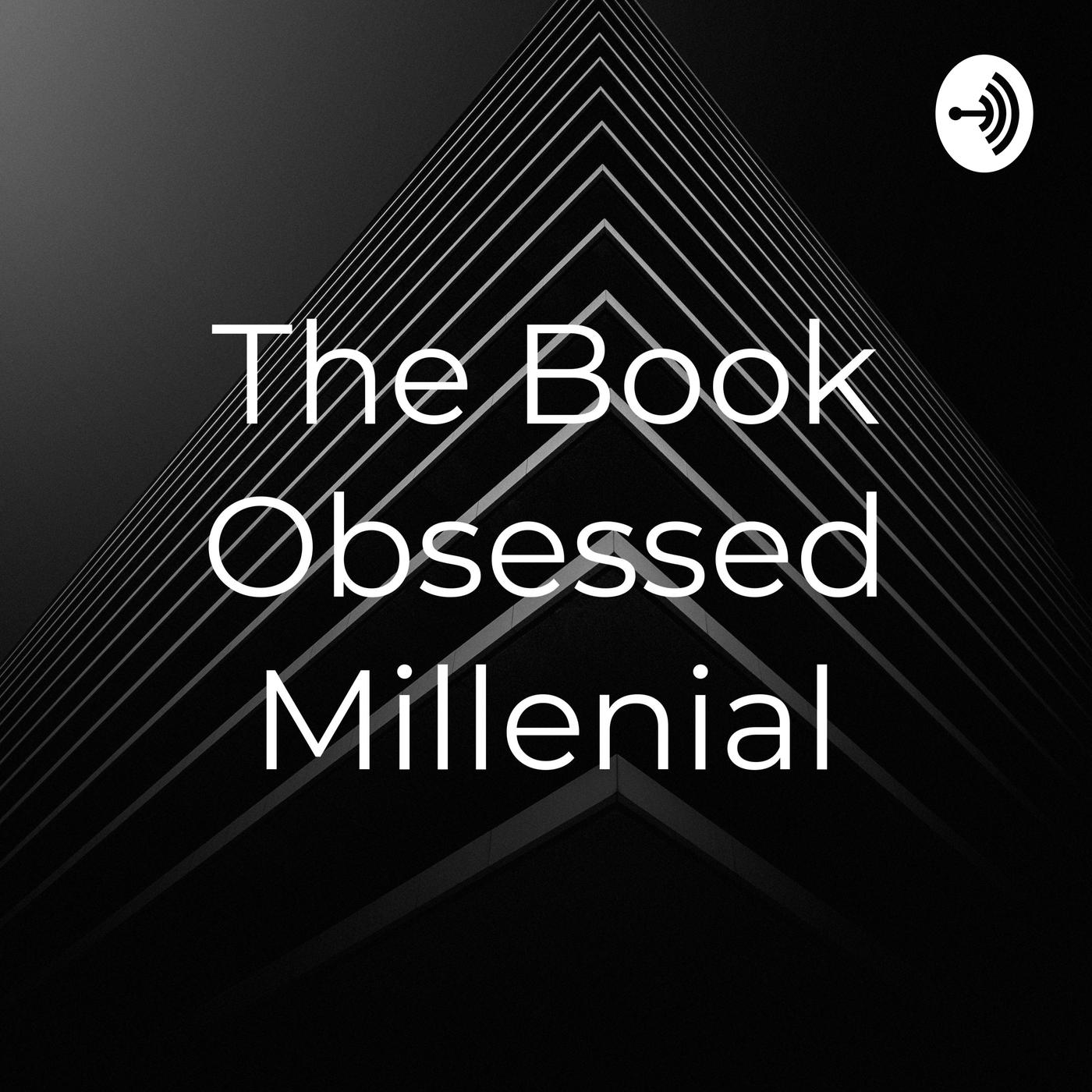 Intro - The Book Obsessed Millenial - The Book Obsessed Millenial ...
