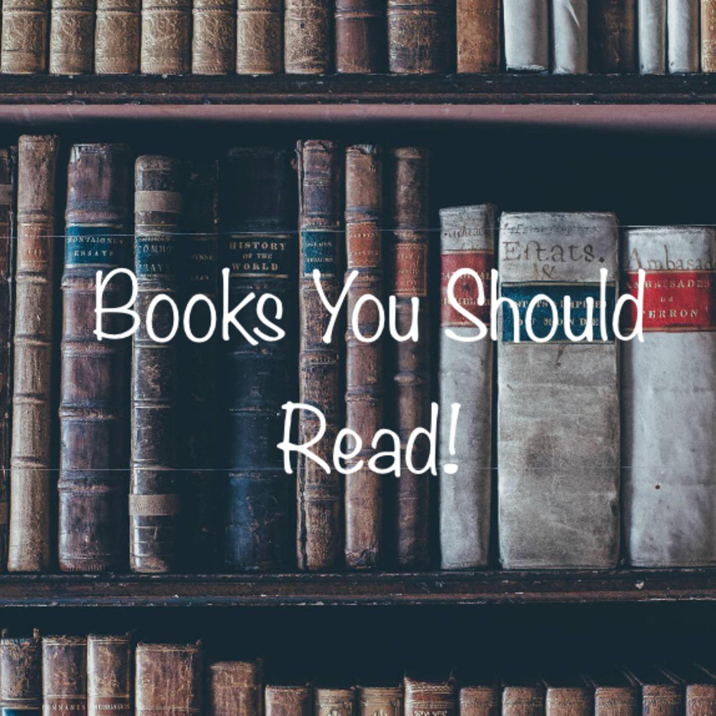 Books You Should Read! - The Booked for Life Podcast | Listen Notes