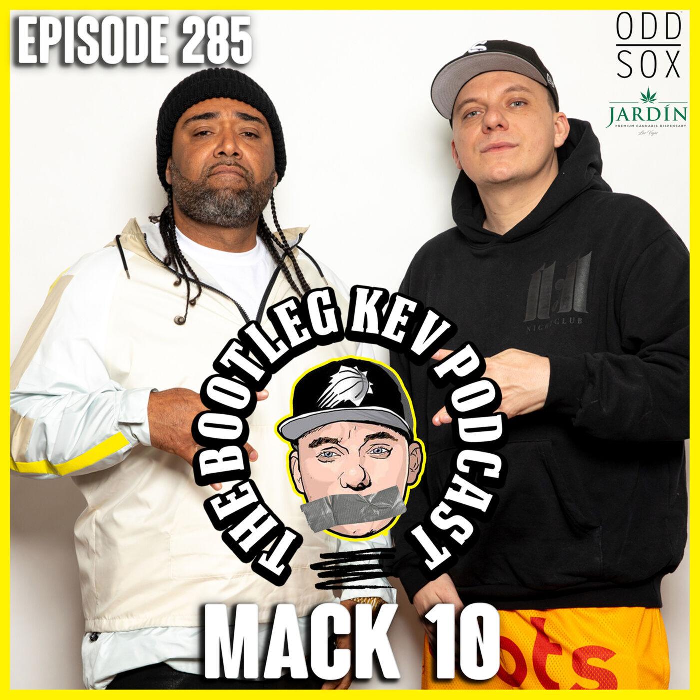 #285 - Mack 10 - The Bootleg Kev Podcast | Listen Notes