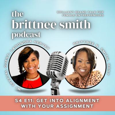 S4 E11: Get Into Alignment with Your Assignment - The Branded By God ...