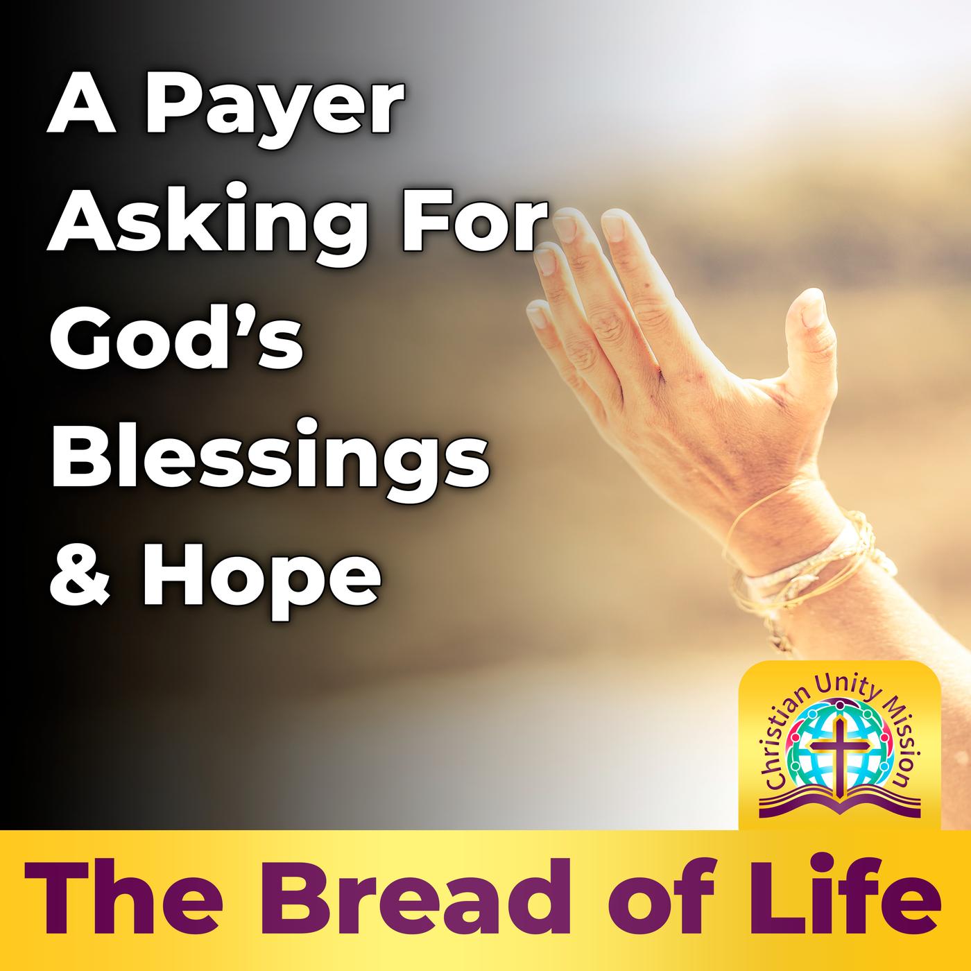 A Prayer Asking For God’s Presence - The Bread of Life (podcast ...