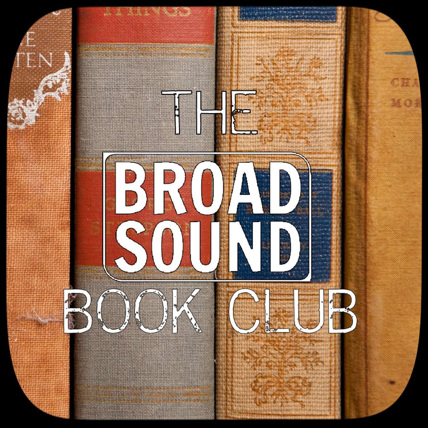 The Broad Sound Book Club: White Noise (Ch. 22 - 25) | Listen Notes