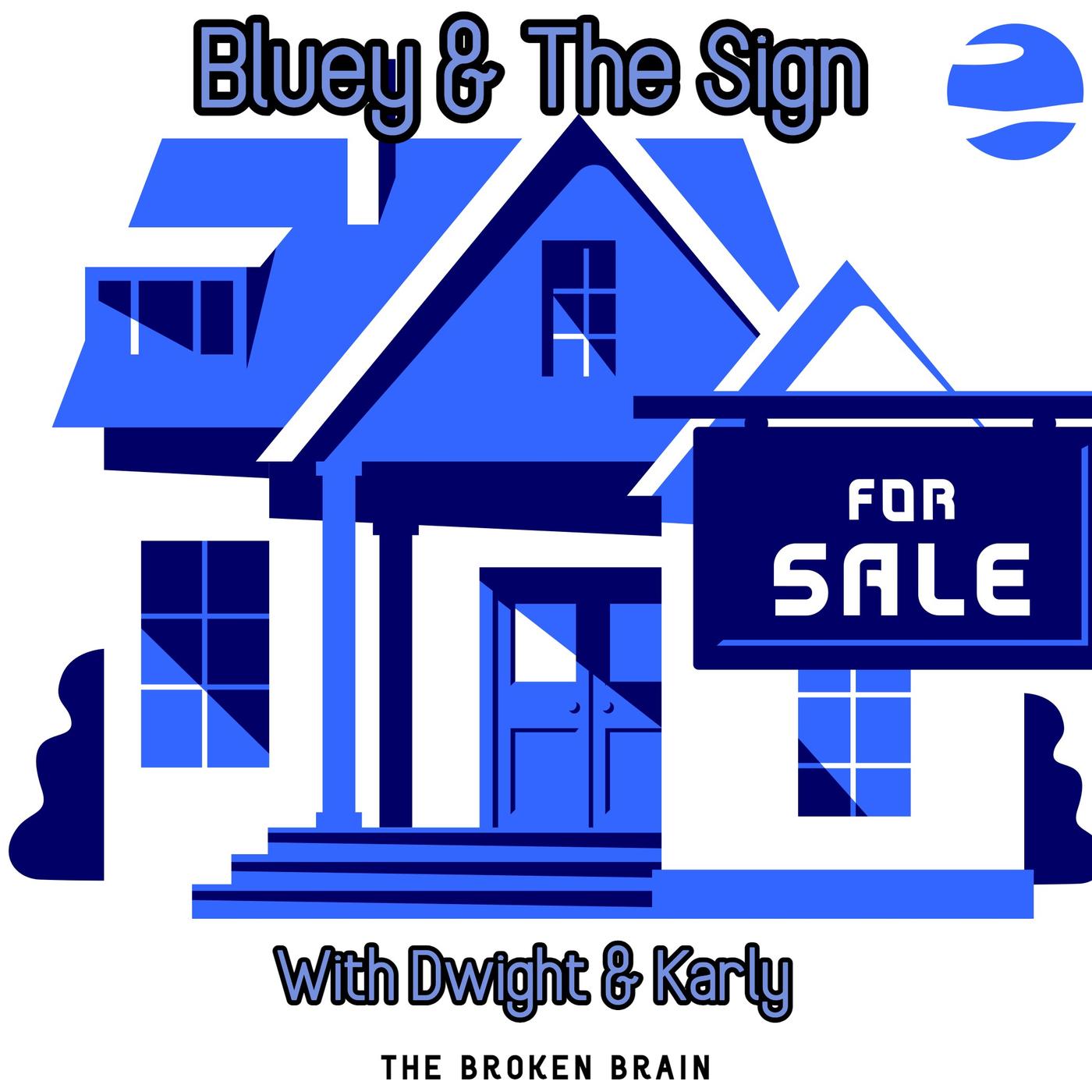 Bluey and "The Sign" - The Broken Brain (podcast) | Listen Notes