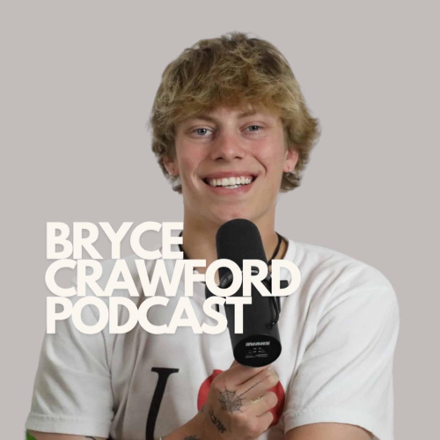 The Bryce Crawford Podcast - Bryce Crawford | Listen Notes