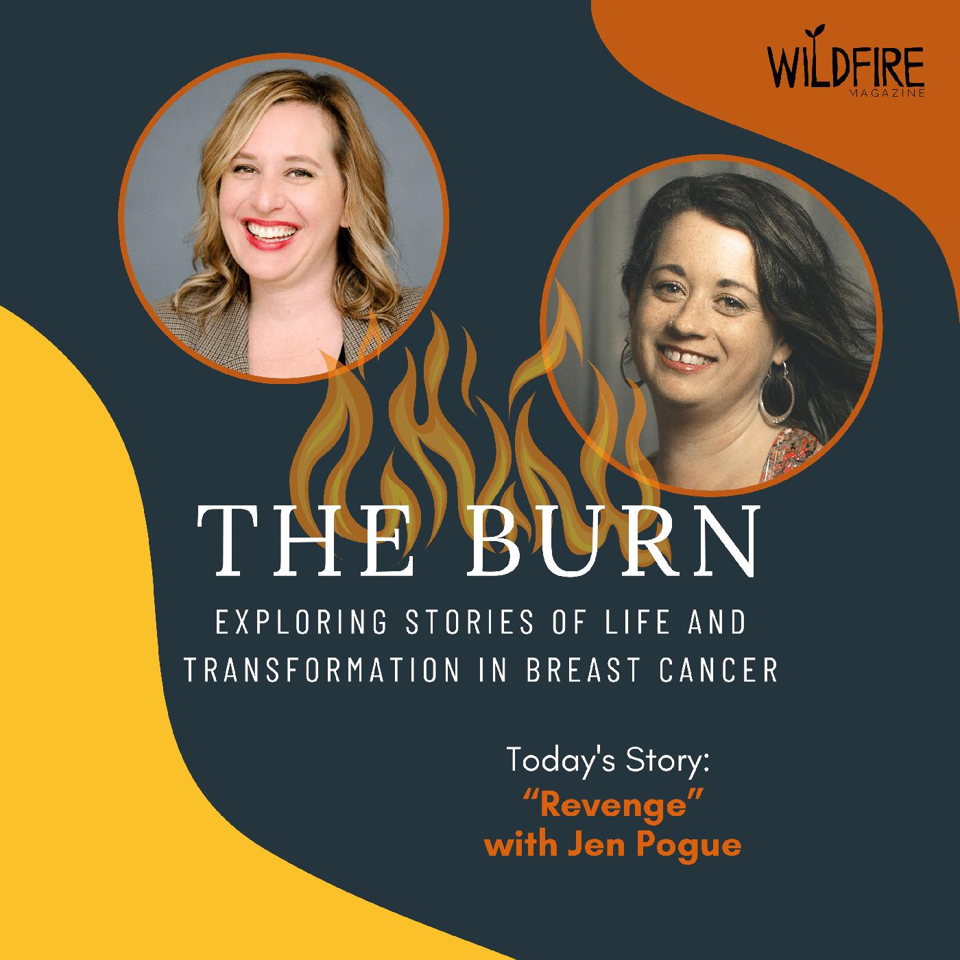 Revenge with Jen Pogue - The Burn (podcast) | Listen Notes