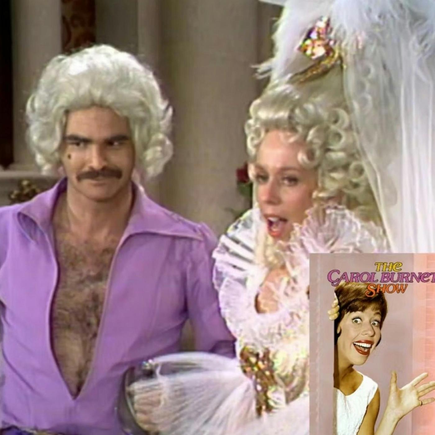 The Carol Burnett Show (With Guest Burt Reynolds) - The Burt Reynolds ...