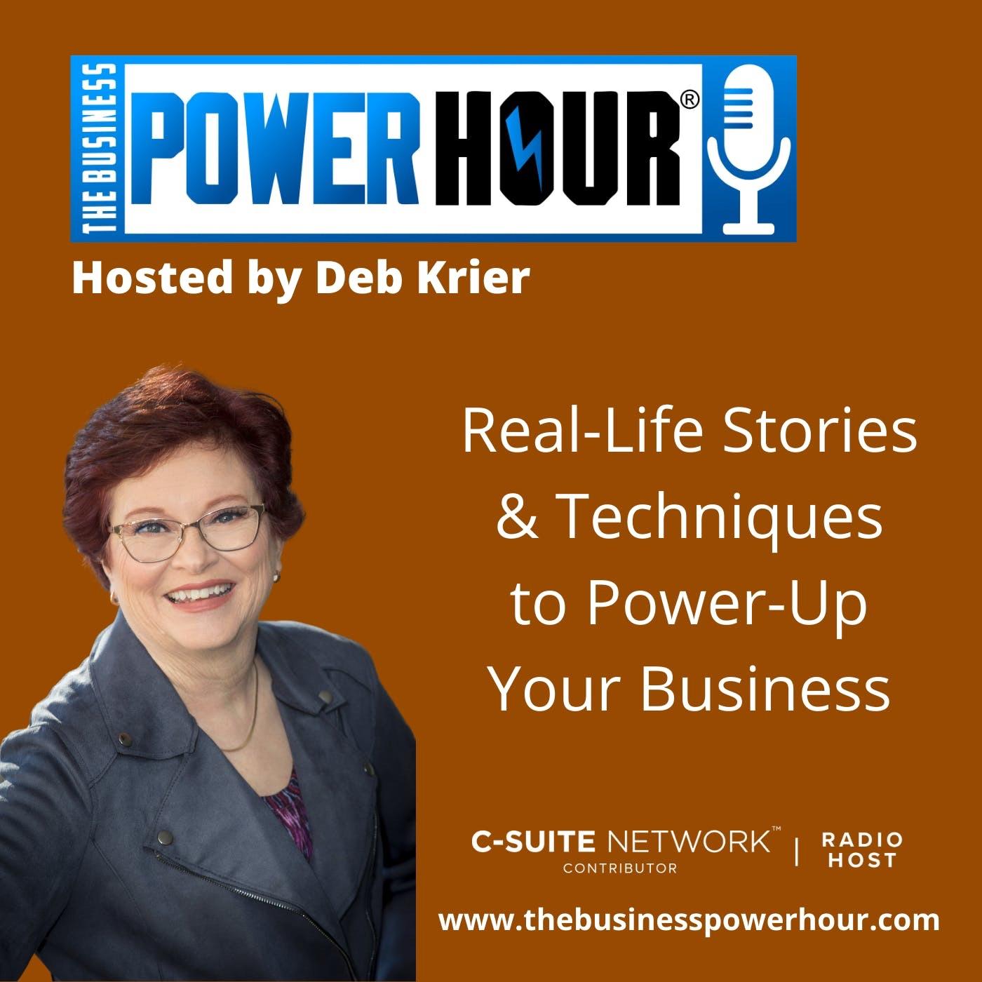 The Business Power Hour with Deb Krier (podcast) - Deb Krier & C-Suite ...
