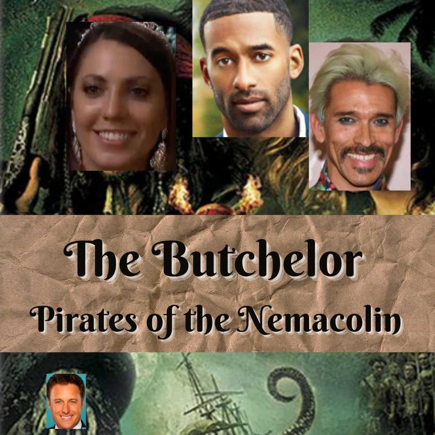 Pirates of the Nemacolin - The Butchelor (podcast) | Listen Notes