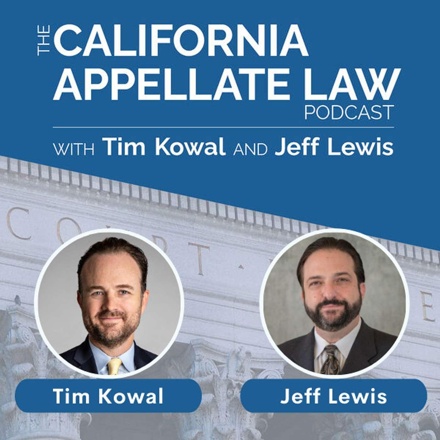 The California Appellate Law Podcast - Tim Kowal & Jeff Lewis | Listen ...