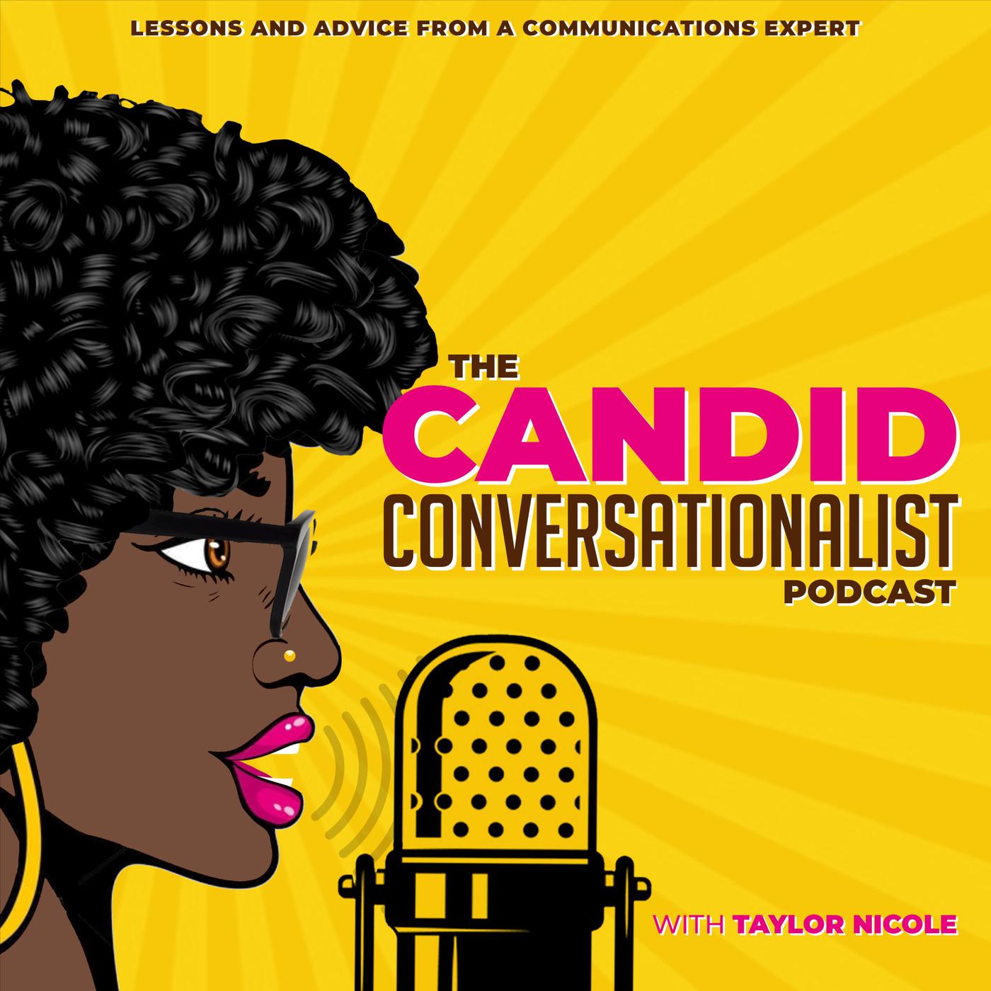 What Does It Mean To Be Candid The Candid Conversationalist Podcast Listen Notes