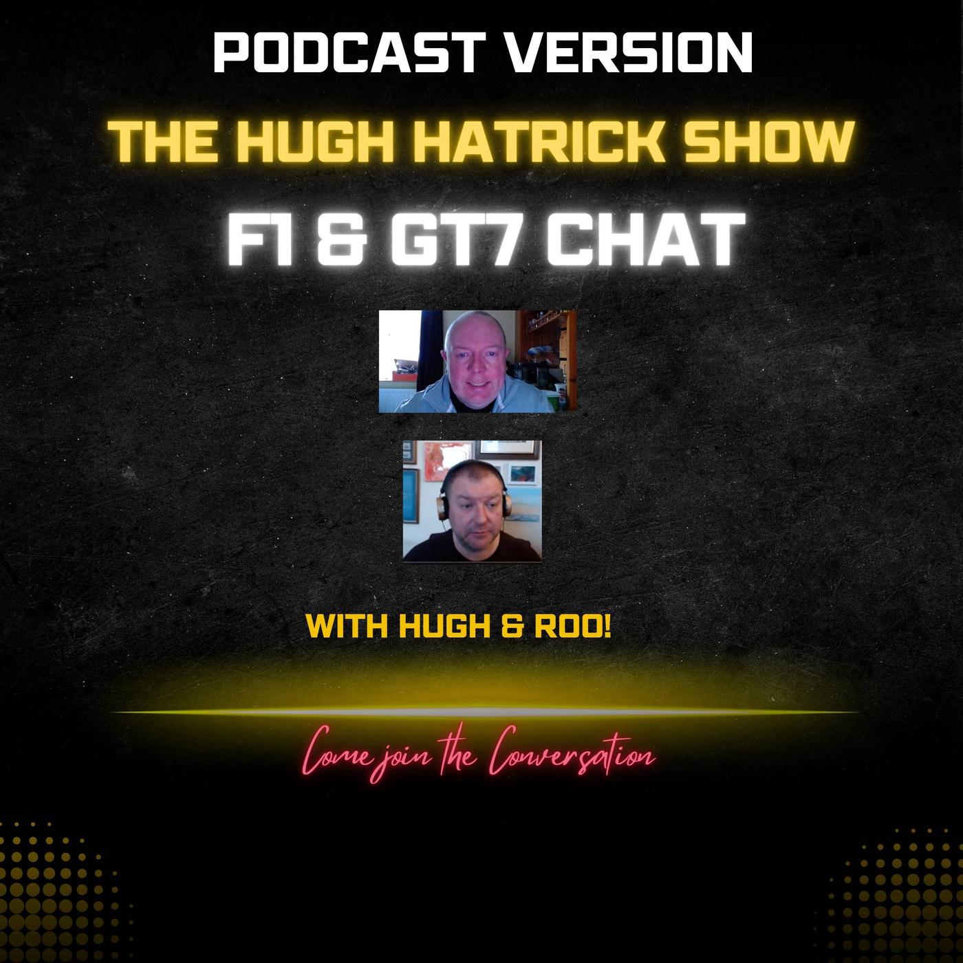 THE HUGH HATRICK SHOW -- 4 MEN TALK ABOUT F1 & GT7 - The Hugh Hatrick ...