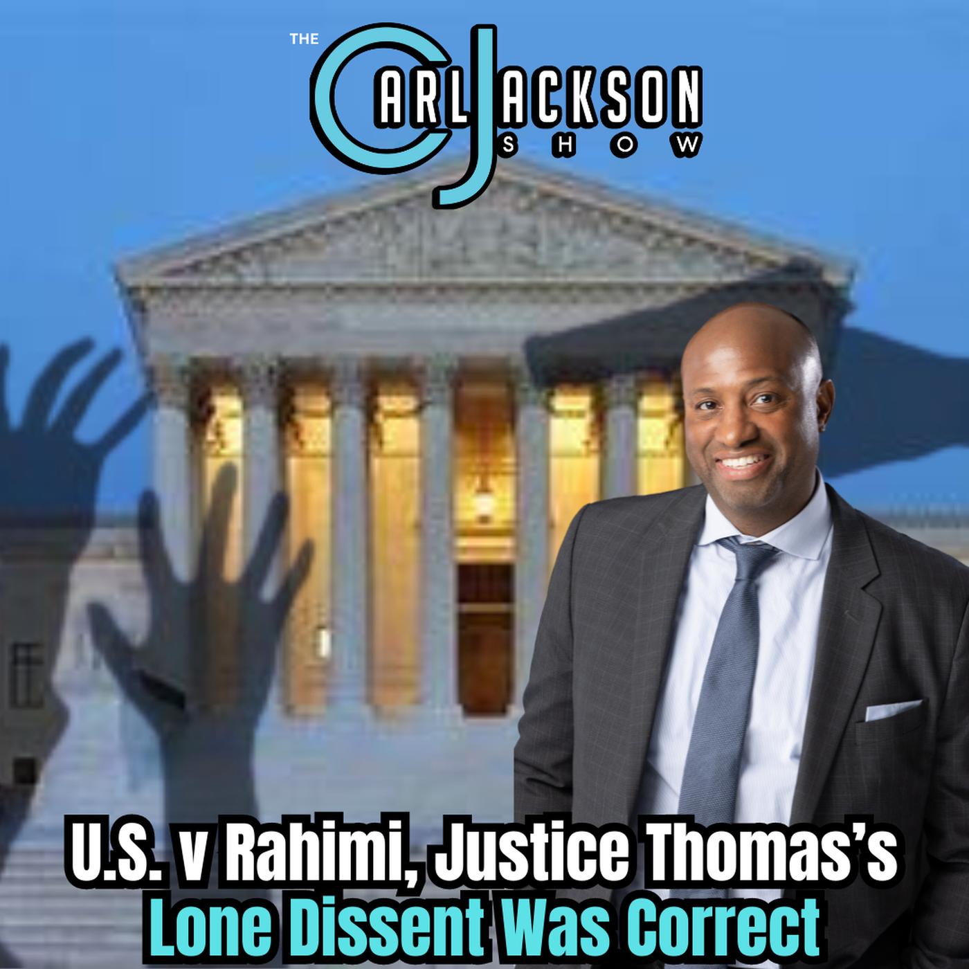 U.S. v Rahimi, Justice Thomas’s Lone Dissent Was Correct | Listen Notes