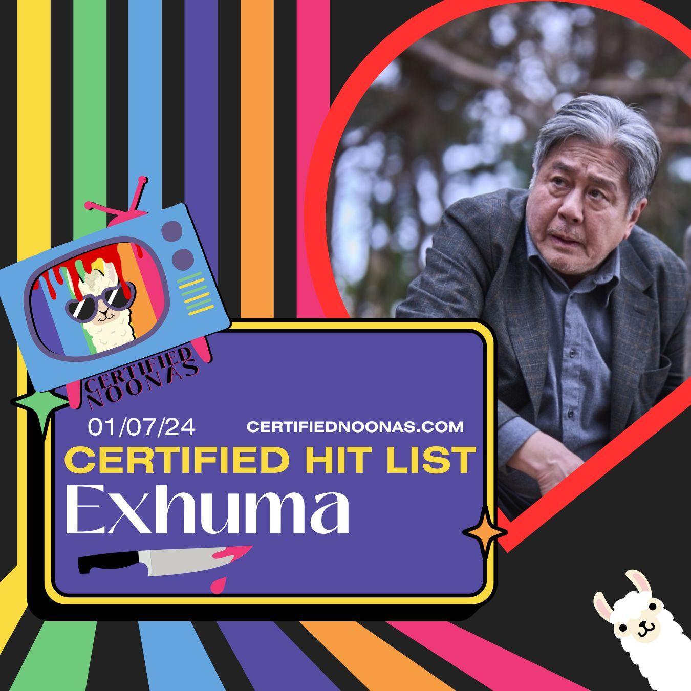 Certified Hit List: Exhuma - The Certified Noonas: Kdrama, Kpop, and ...