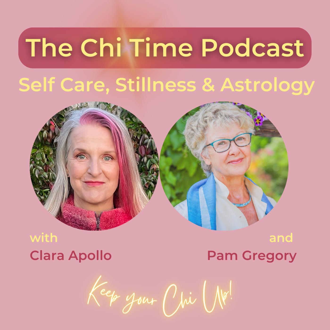 Pam Gregory : Self Care, Stillness & Astrology - The Chi Time Podcast ...