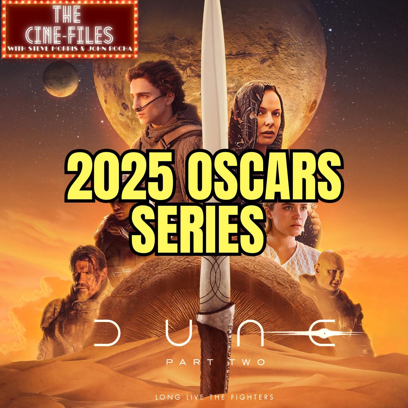 2025 Oscars Best Picture Series - DUNE PART TWO - The Cine-Files ...