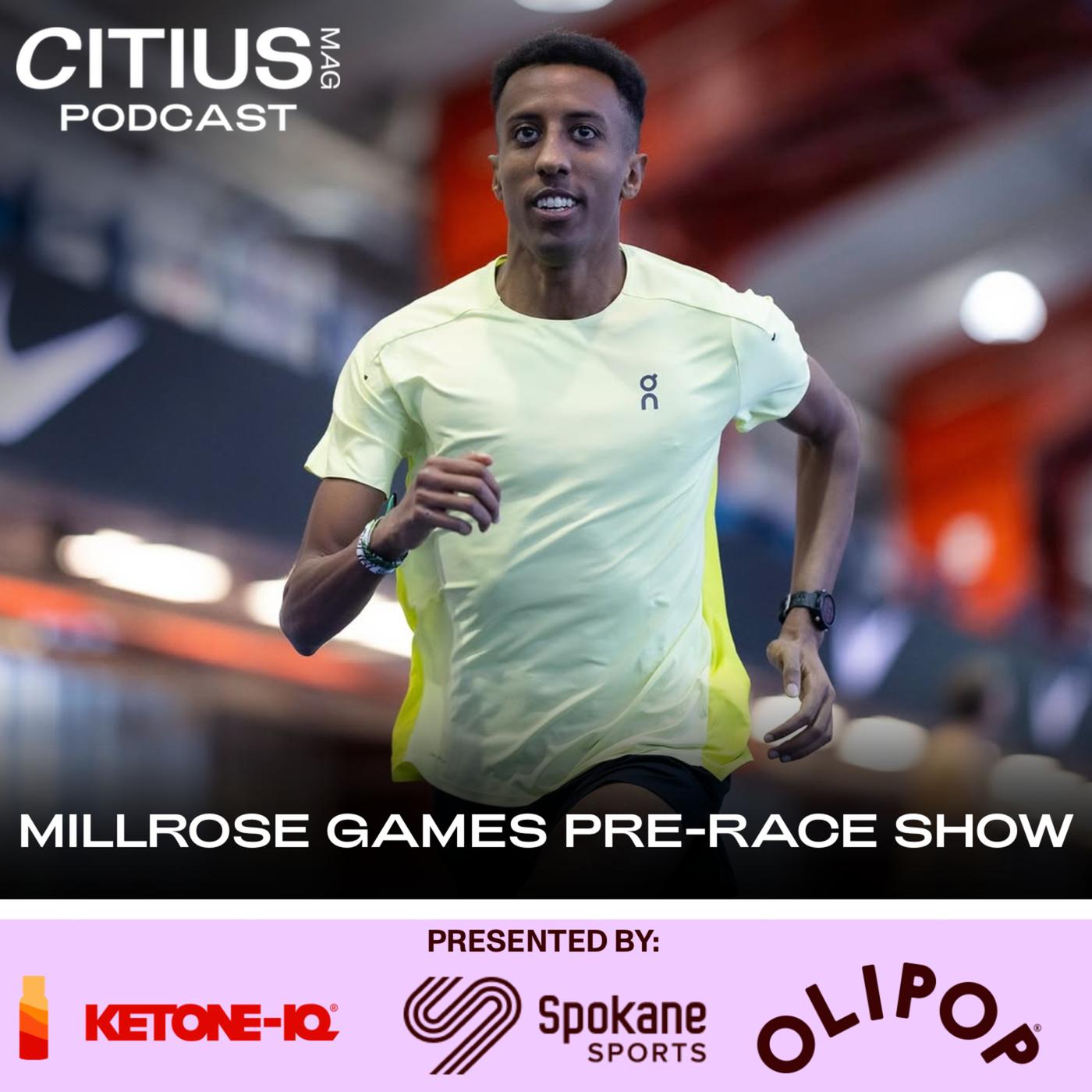 2025 MILLROSE GAMES PRE-MEET SHOW - The CITIUS MAG Podcast | A Running ...