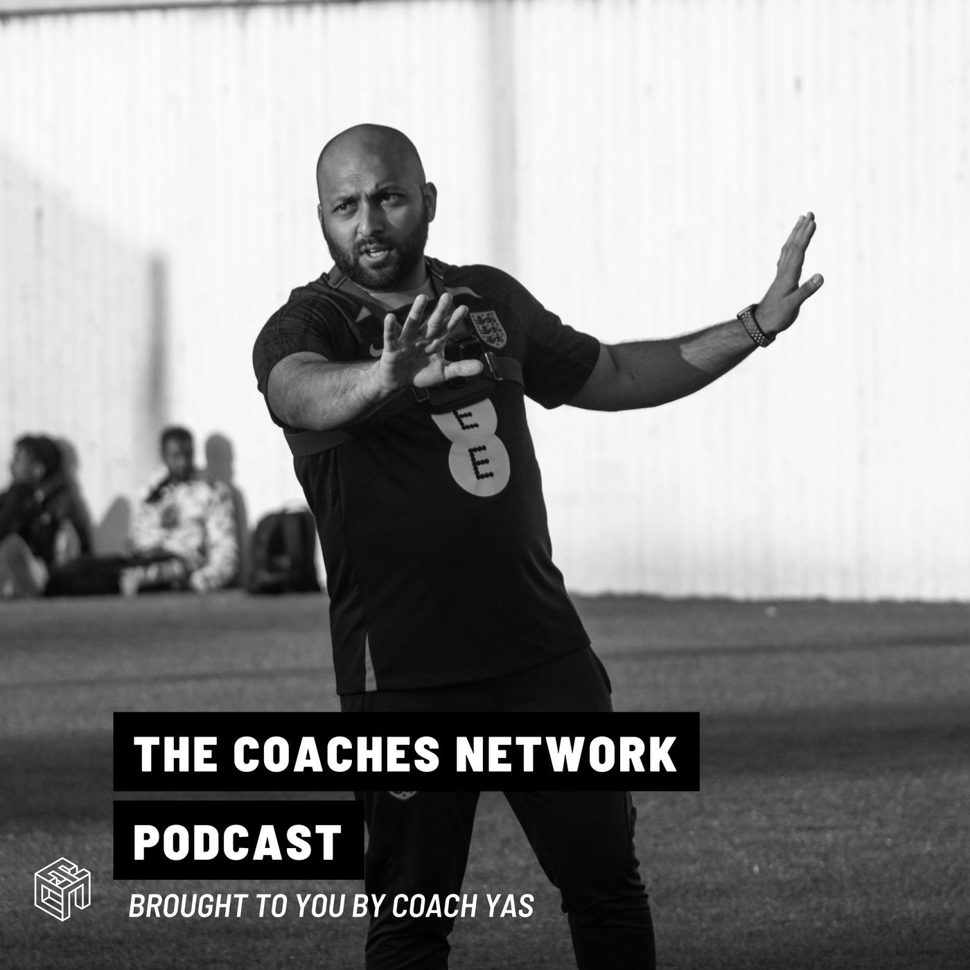 The Coaches Network Podcast - Coach Yas | Listen Notes