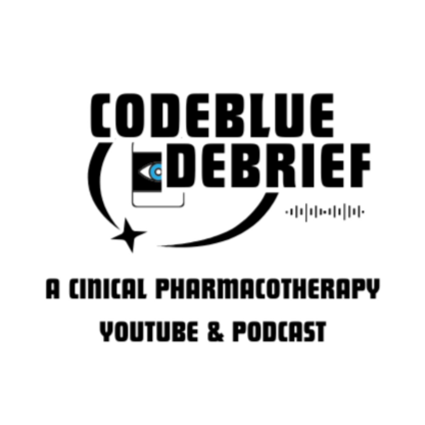 The Code Blue Debrief Podcast: A Clinical Pharmacotherapy YouTube ...