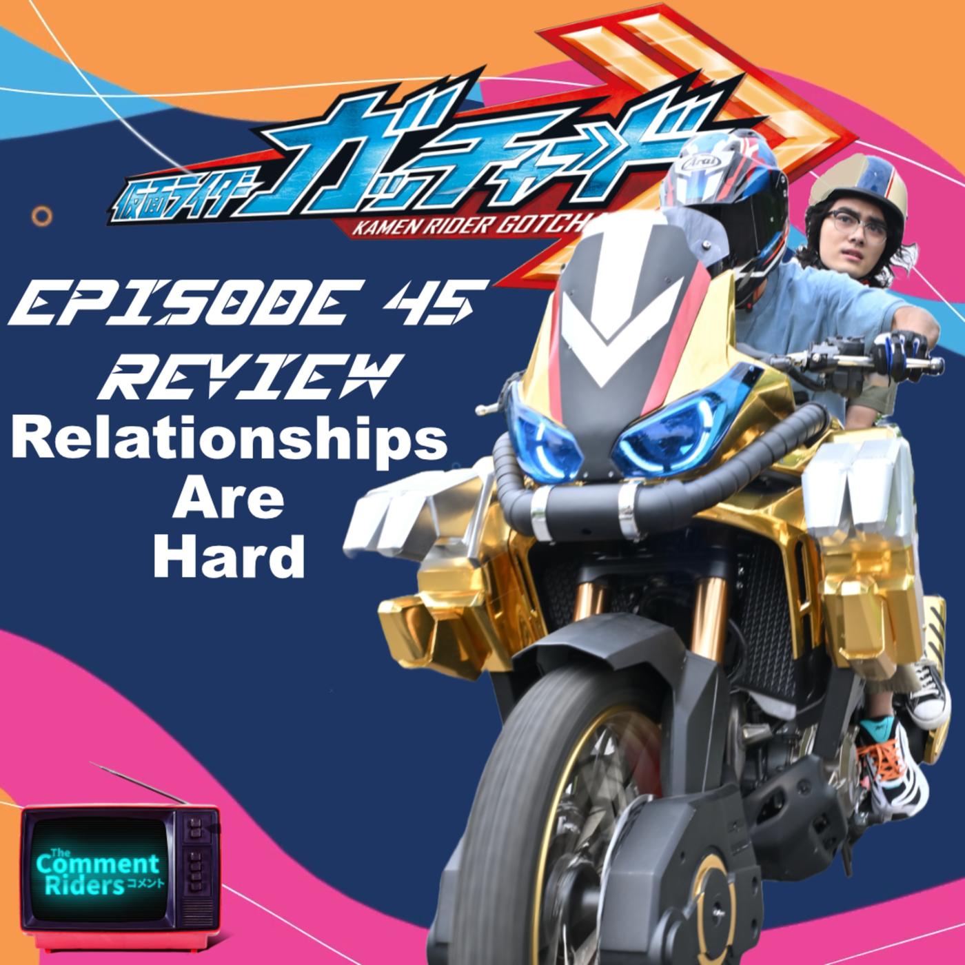 Kamen Rider Gotchard Episode 47 Review - The Comment Riders - A Kamen Rider Review Podcast ...