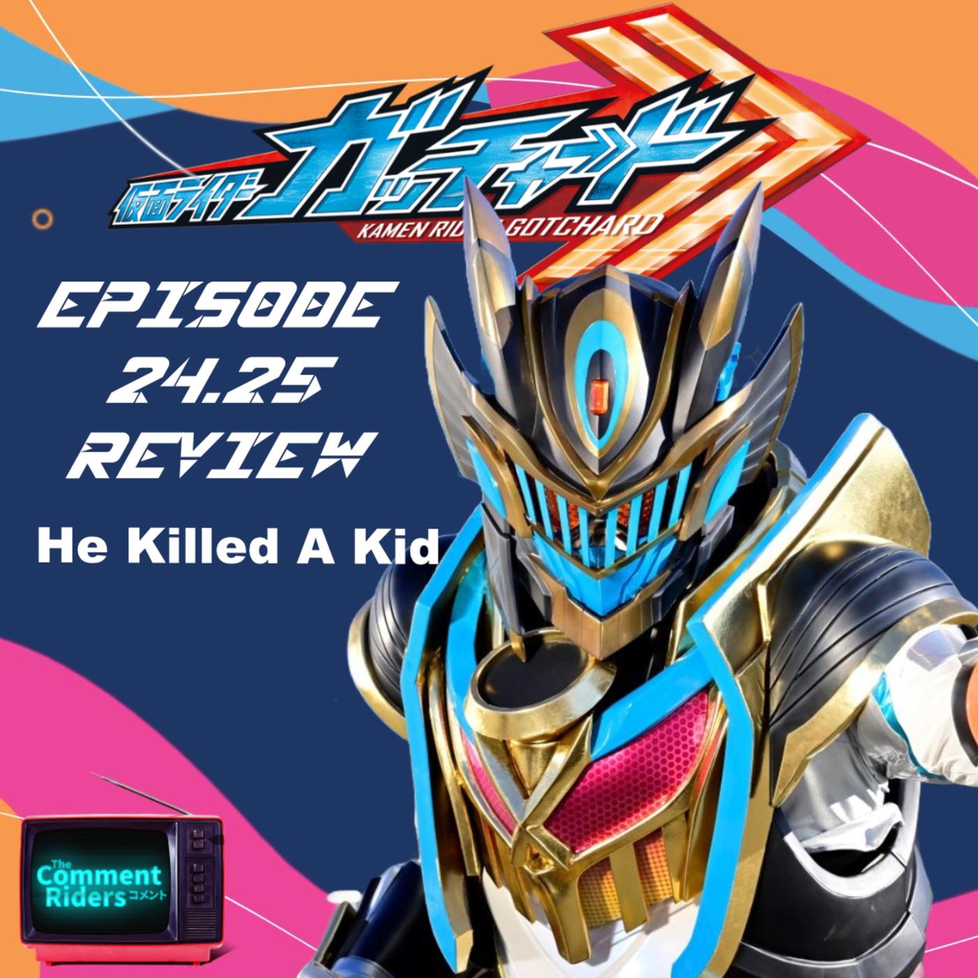 Kamen Rider Gotchard Episode 36 Review - The Comment Riders - A Kamen Rider Review Podcast ...
