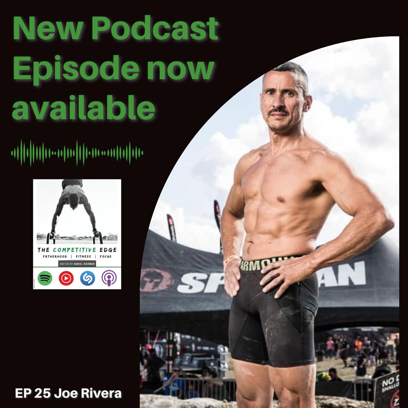 EP 25 | Joe Rivera: The OCR Legend / Training your Mind and Body ...