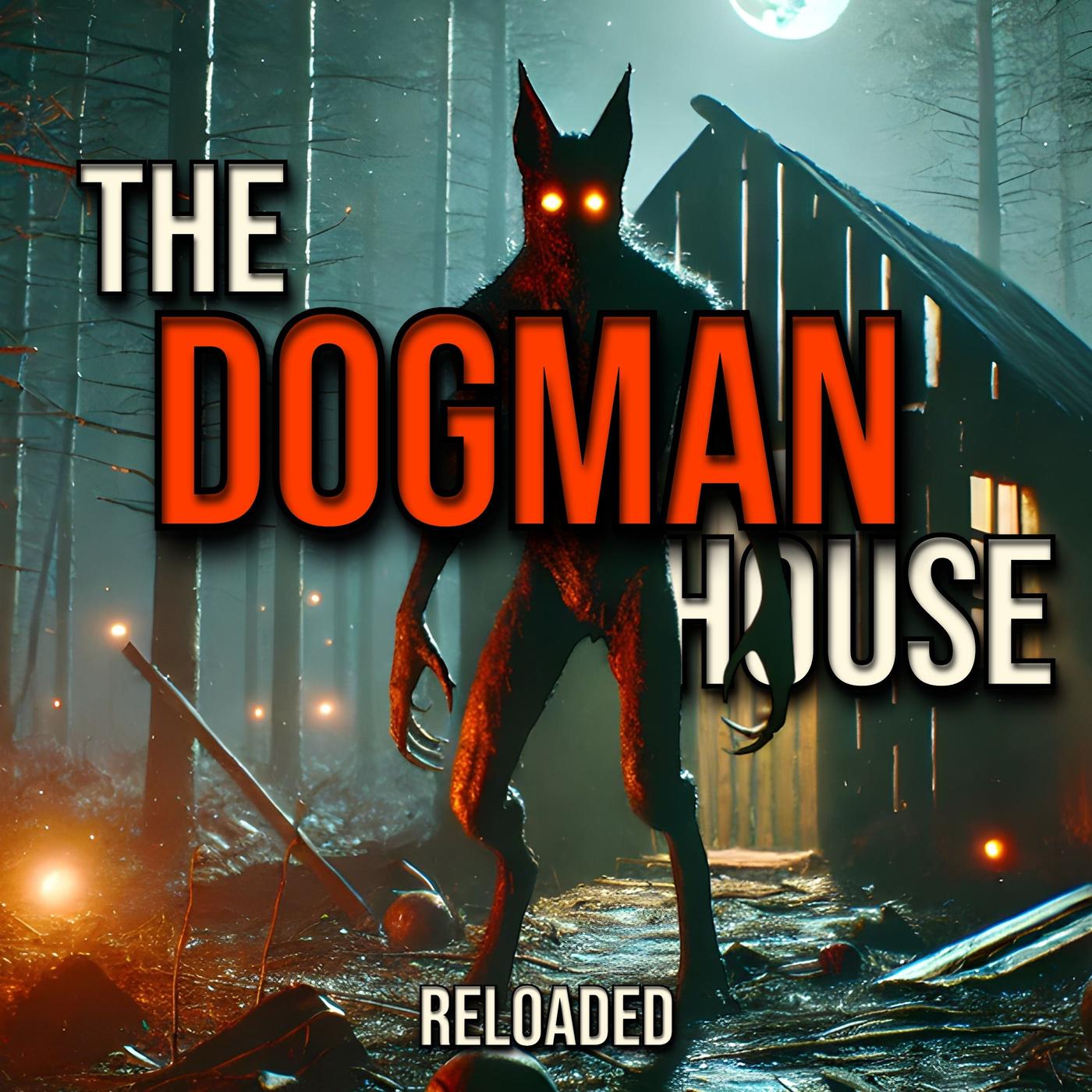 RELOADED | 414: The Dogman House - The Confessionals (podcast) | Listen ...