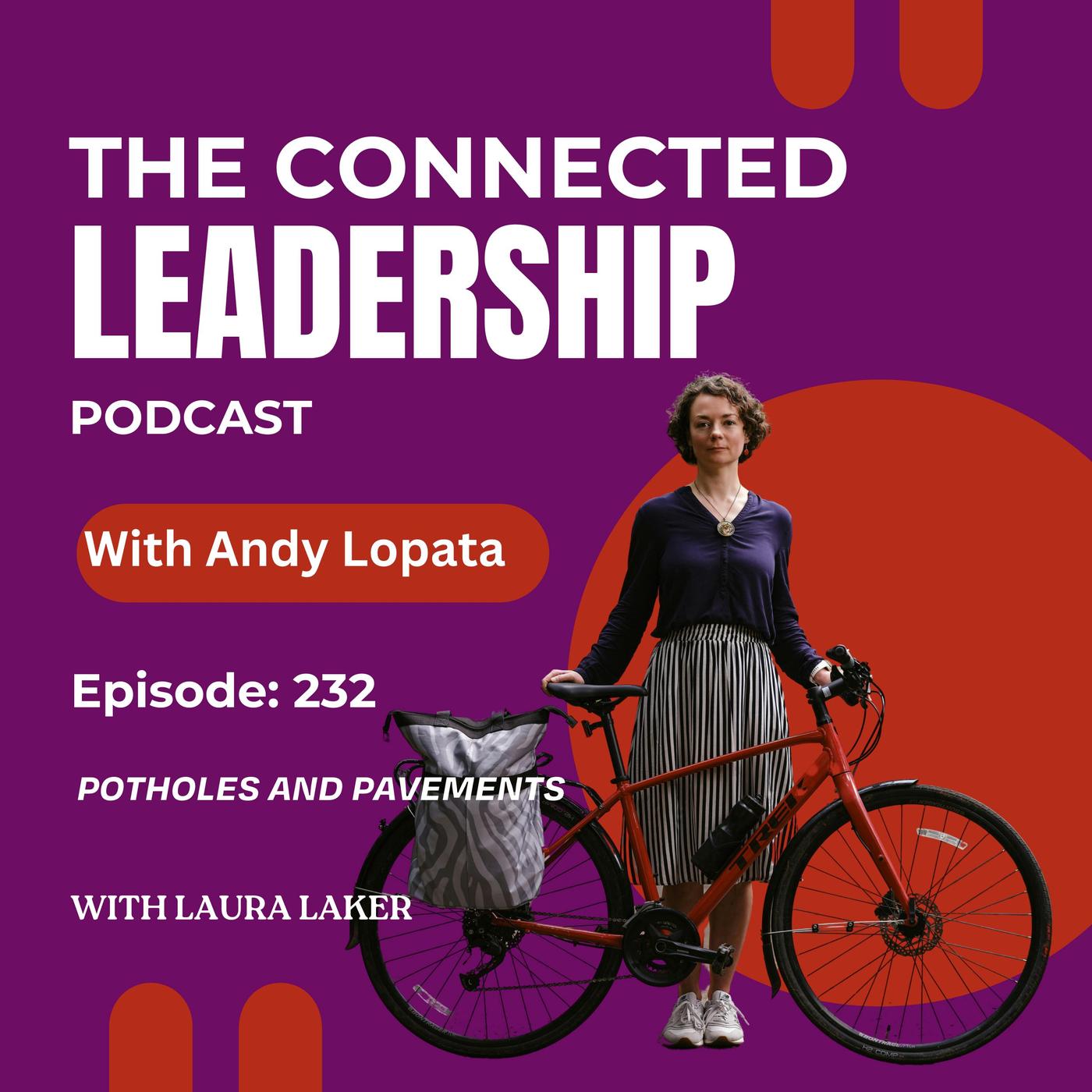 Potholes and Pavements with Laura Laker - The Connected Leadership ...