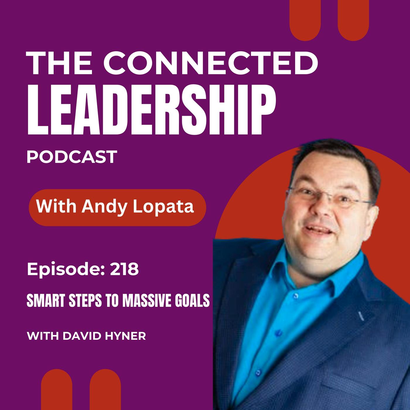 Smart Steps To Massive Goals with David Hyner - The Connected ...
