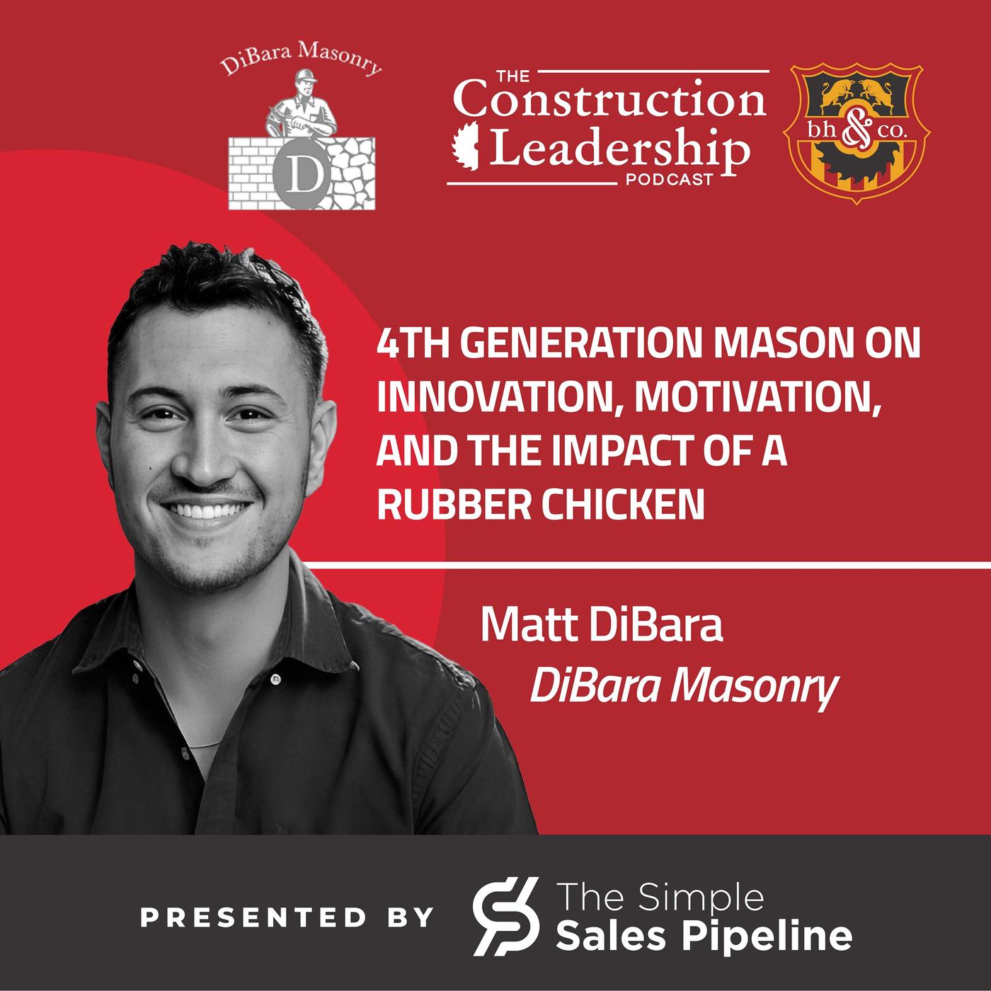425 :: Matt DiBara: 4th Generation Mason on Innovation, Motivation, and ...