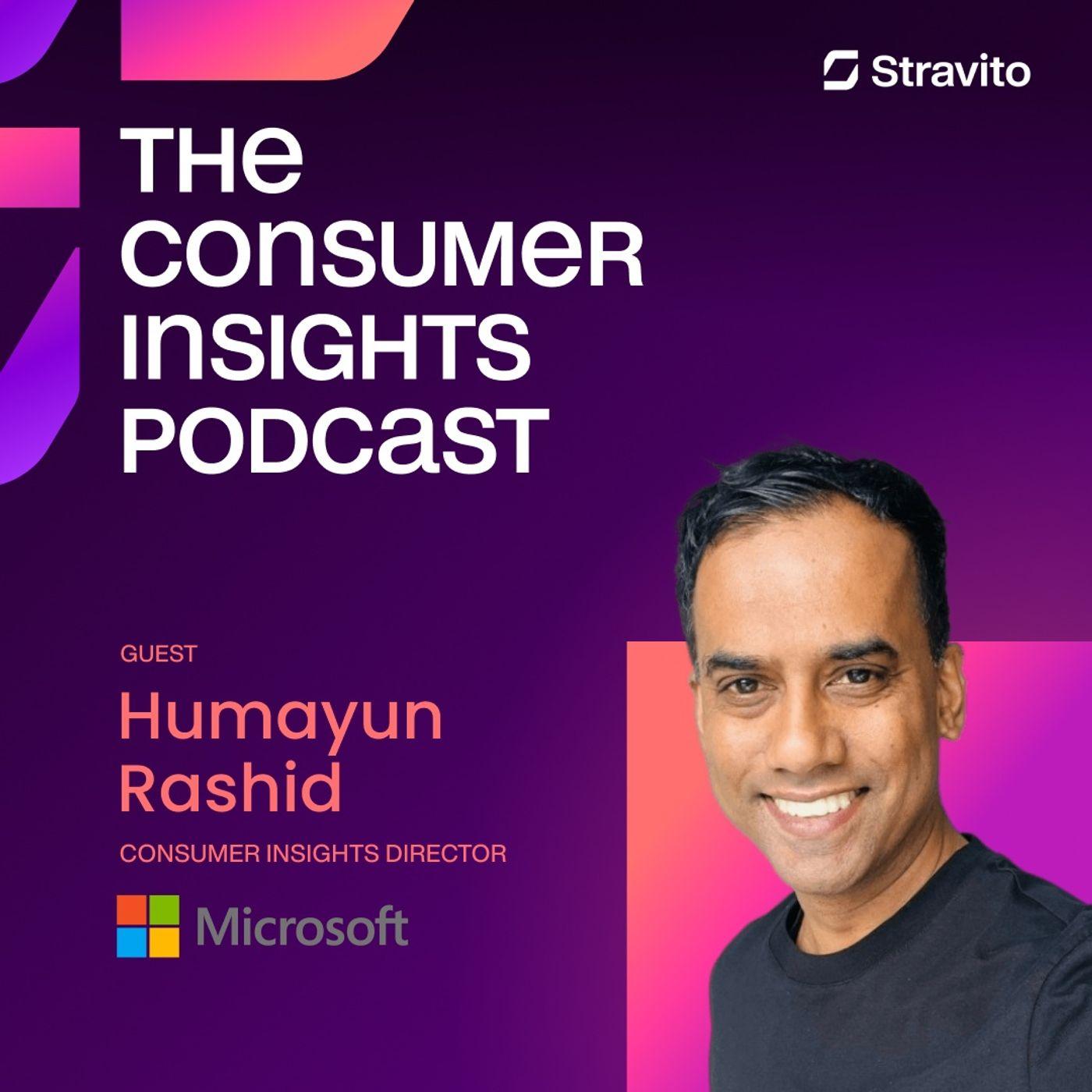 How Insights Fuel Growth with Humayun Rashid, Director of Consumer ...
