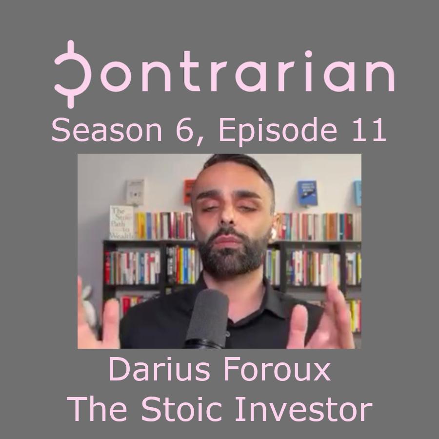 The 'Stoic Investment' Primer, With Darius Foroux - The Contrarian ...