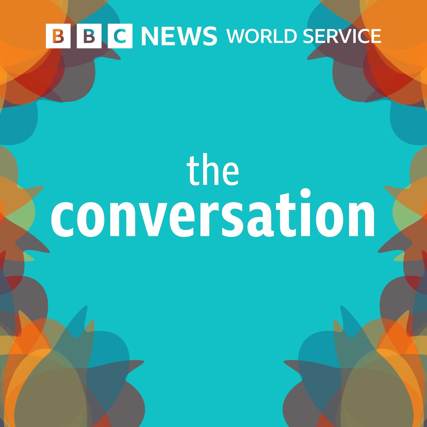 The Conversation (podcast) - BBC World Service | Listen Notes