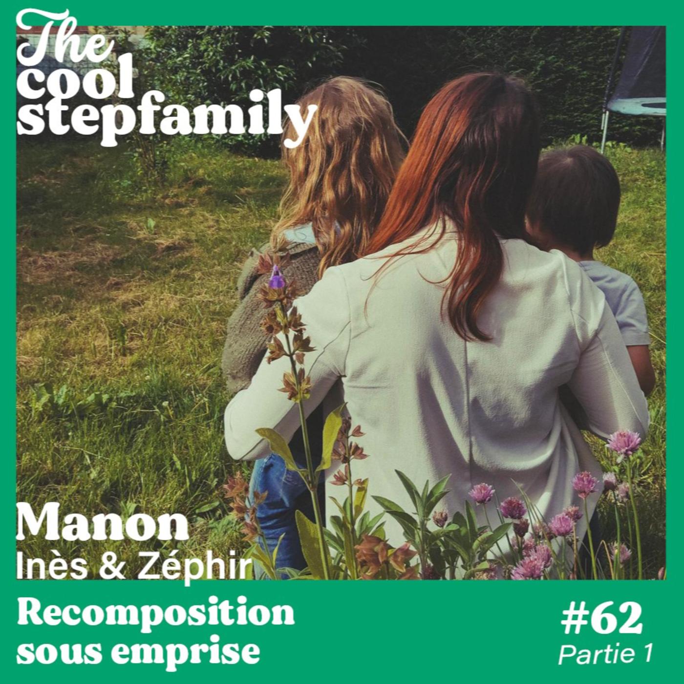 ÉPISODE 62, partie 1 - Manon, Recomposition sous emprise | Listen Notes